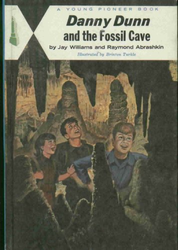Danny Dunn and the Fossil Cave: Williams, Jay & Abrashkin, Raymond ...
