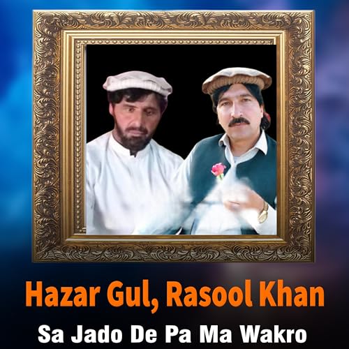 Amazon.co.jp: Sa Jado De Pa Ma Wakro : Rasool Khan: Digital Music