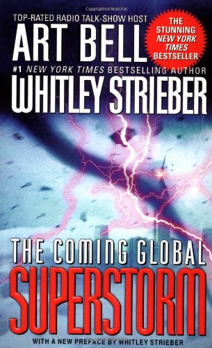 The Coming Global Superstorm: Bell, Art, Strieber, Whitley ...