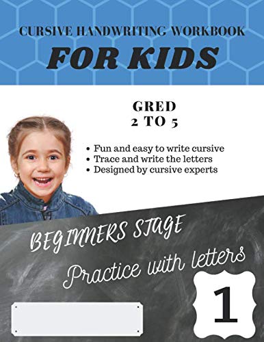 CURSIVE HANDWRITING WORKBOOK FOR KIDS: BEGINNER STAGE PRACTICE WITH ...