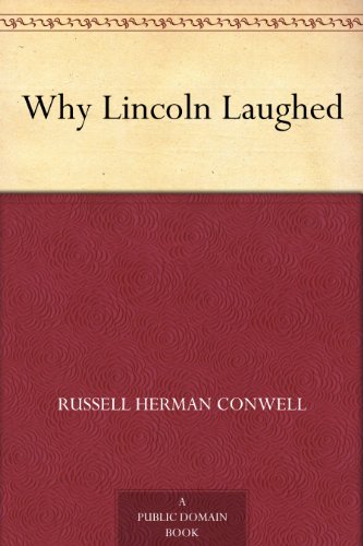 Why Lincoln Laughed eBook : Conwell, Russell Herman: Amazon.in: Kindle ...