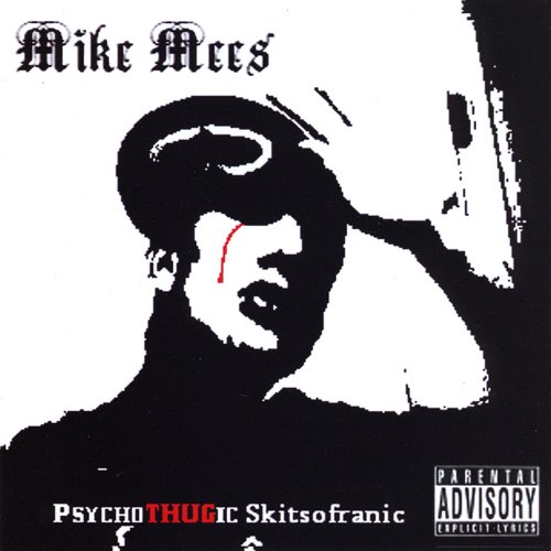 Play PsychoTHUGic Skitsofranic by Mike Mees on Amazon Music