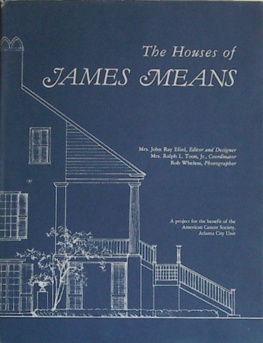 The Houses of James Means: Mrs. John Ray Efird, Rob Wheless: Amazon.com ...