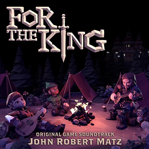 Amazon Music - John Robert MatzのFor The King (Original Game Soundtrack ...