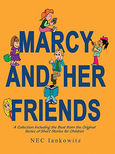 Marcy and Her Friends: A Collection Including the Best from the ...