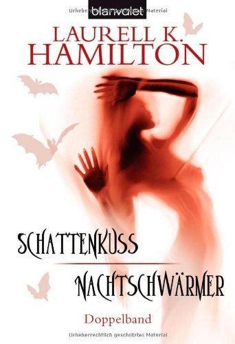 Schattenkuss / Nachtschwärmer : Laurell K. Hamilton, Marie-Luise ...