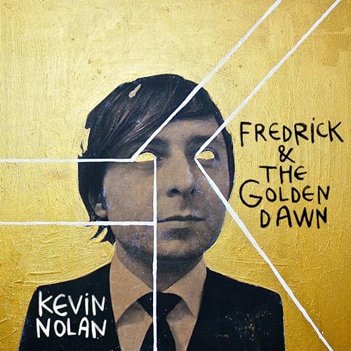 Play Fredrick & the Golden Dawn by Kevin Nolan on Amazon Music
