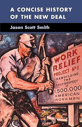A Concise History of the New Deal (Cambridge Essential Histories ...