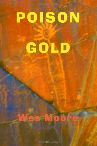 Amazon.com: Poison Gold: 9781481149334: Moore, Mr. Wes: Books
