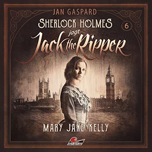 Mary Jane Kelly: Sherlock Holmes jagt Jack the Ripper 6 (Hörbuch ...