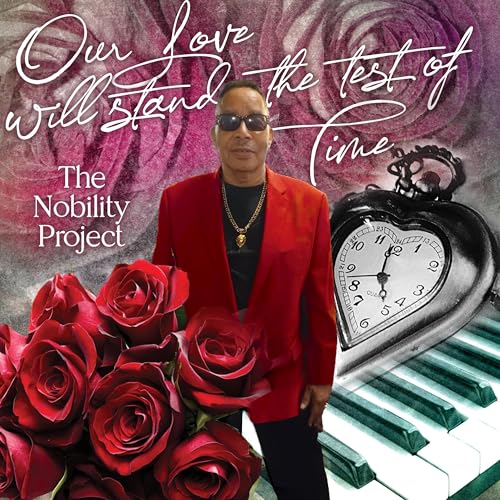 Play Our Love Will Stand The Test Of Time by The Nobility Project on ...