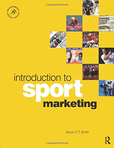 Introduction to Sport Marketing (Sport Management Series): Smith, Aaron ...