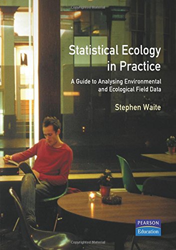 Statistical Ecology in Practice: A Guide to Analysing Environmental and ...