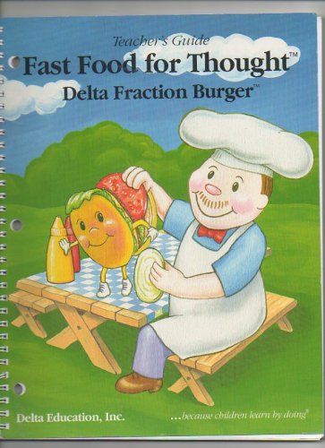 Food for Thought Delta Fraction Burger. Teacher's Guide: Delta ...