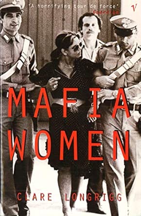 Mafia Women (PAPERBACK) : Longrigg, Clare: Amazon.co.uk: Books