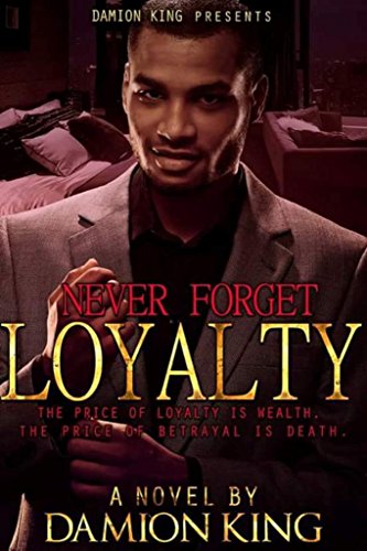 Never Forget Loyalty: The Price Of Betrayal Is Death - Kindle edition ...