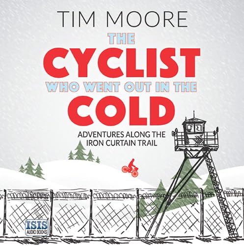 The Cyclist Who Went Out In The Cold: Amazon.co.uk: Moore, Tim, Moore ...