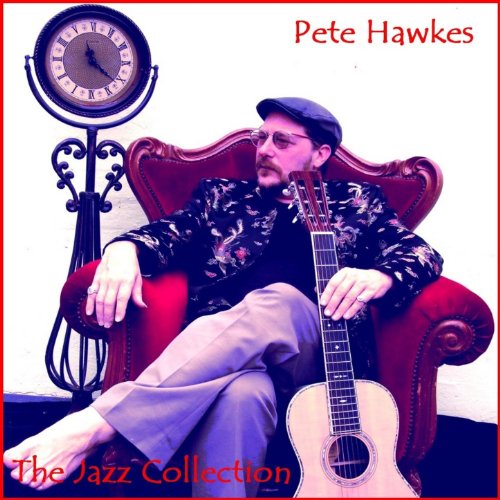 Play Pete Hawkes: The Jazz Collection by Pete Hawkes on Amazon Music