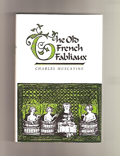Amazon.com: The Old French Fabliaux: 9780300035278: Muscatine, Charles ...