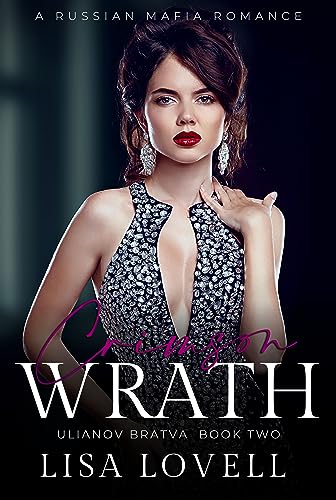 Crimson Wrath: A Russian Mafia Romance (Ulianov Bratva Book 2) eBook : Lovell, Lisa: Amazon.co ...