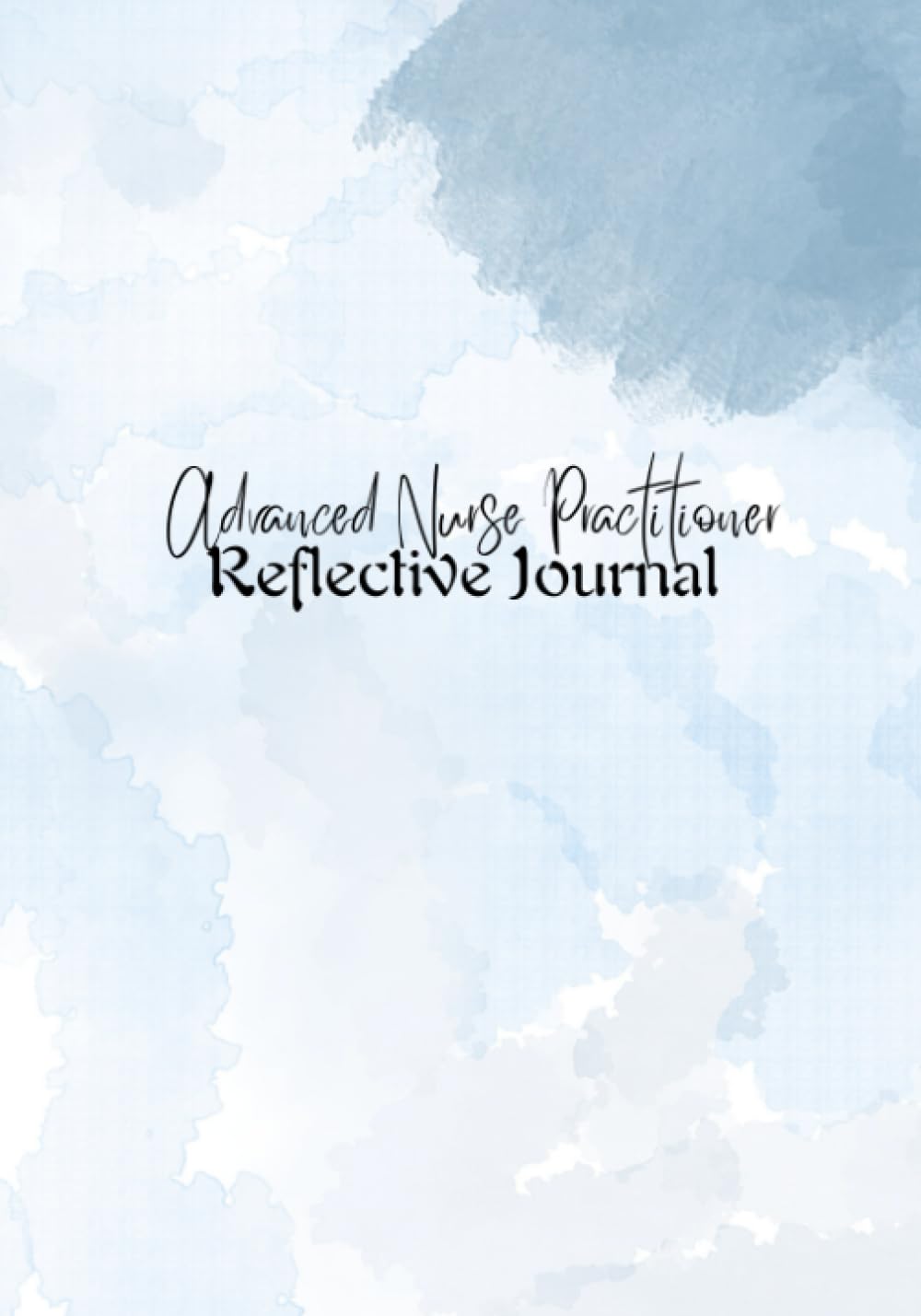 Amazon.com: Advanced Nurse Practitioner Reflective Journal - Nursing ...