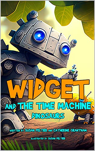 Widget and the Time Machine: Dinosaurs (Widget and Gidget Stories ...