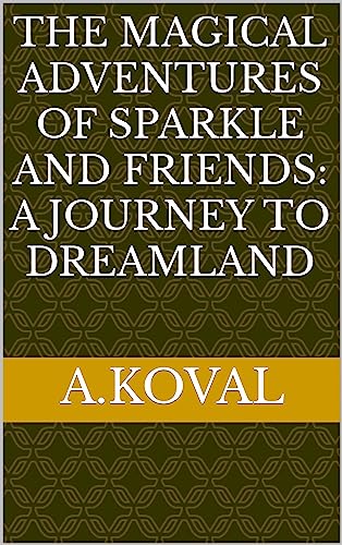 Amazon.co.jp: The Magical Adventures of Sparkle and Friends: A Journey ...