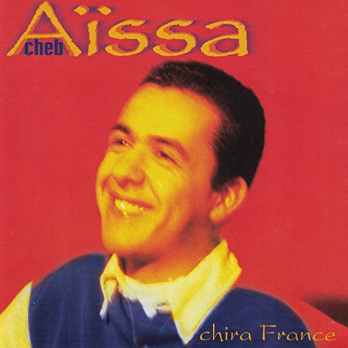 Play Chira France by Cheb Aïssa on Amazon Music