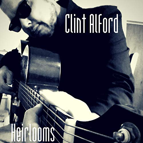 Amazon.com: Heirlooms (The Extended Sessions) : Clint Alford: Digital Music