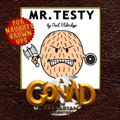 Mr Testy: A Gonad The Barbarian Adventure: Amazon.co.uk: Eldridge, Paul ...