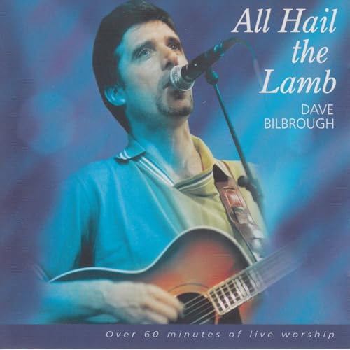 Amazon Music - Dave BilbroughのAll Hail the Lamb - Amazon.co.jp