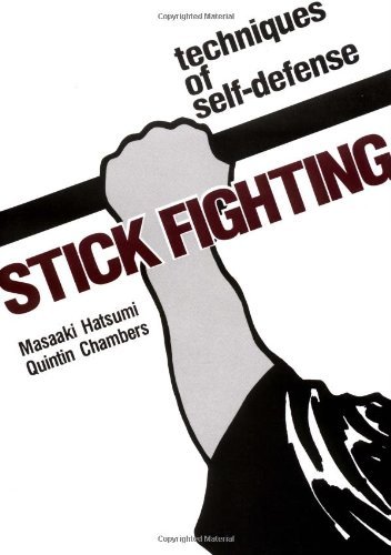 Stick Fighting: Techniques of Self-Defense (Bushido-The Way of the ...