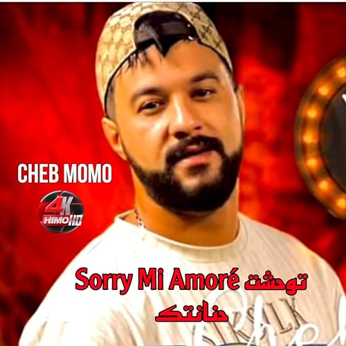 Amazon.co.jp: Sorry Mi Amoré توحشت حنانتك : Cheb Momo: Digital Music