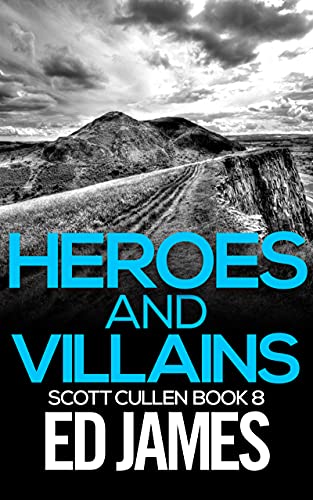 Heroes and Villains: A Scottish Detective Mystery (DC Scott Cullen ...