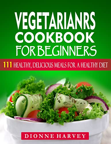 Amazon.com: Vegetarian Cookbook For Beginners: 111 Healthy, Delicious ...