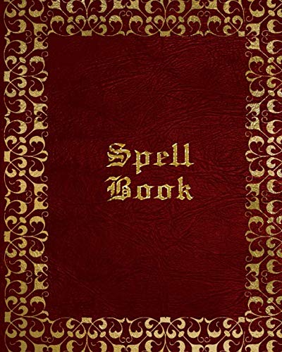 Spell Book: Grimoire for Recording Spells, Magick Rituals, Esbat ...
