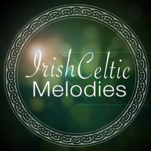 Irish Celtic Melodies by Irish Folk Music & Celtic Music on Amazon ...