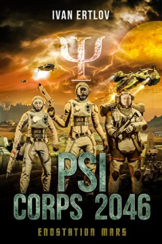 Amazon.com: Psi Corps 2046: Endstation Mars (Psi Corps - Near-Future ...