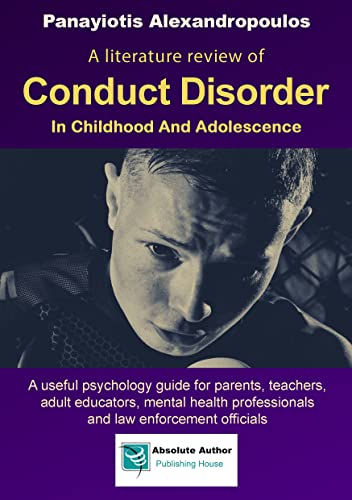 A literature review of Conduct Disorder in childhood and adolescence: A ...