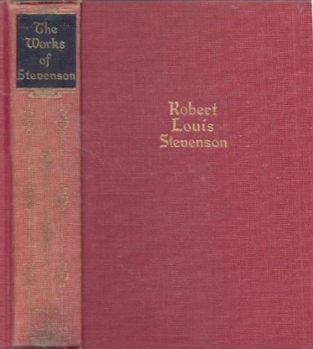 The Works of Robert Louis Stevenson in One Volume: Robert Louis ...