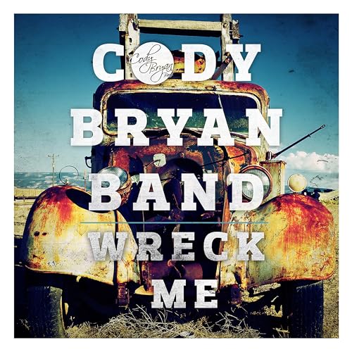 Play Wreck Me by Cody Bryan Band on Amazon Music