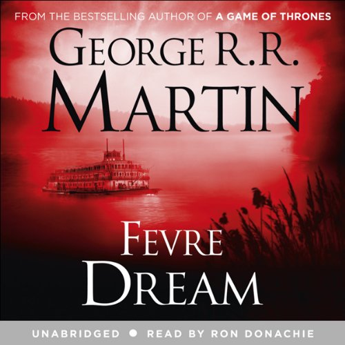 Amazon.com: Fevre Dream (Audible Audio Edition): Ron Donachie, George R ...