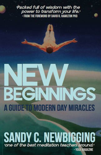 New Beginnings: A Guide to Modern Day Miracles: Amazon.co.uk ...