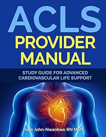ACLS Provider Manual: Study Guide For Advanced Cardiovascular Life ...