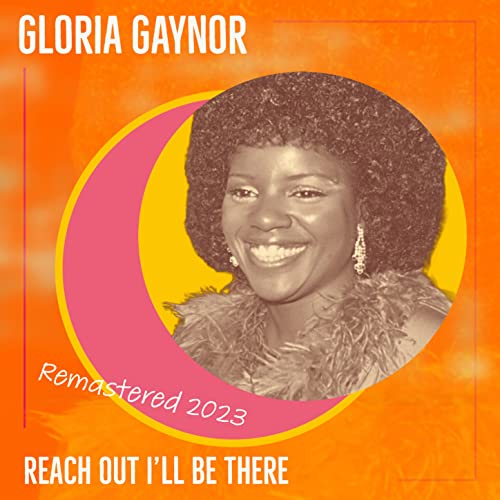 Reach out I'll Be There (Remastered 2023) (Rerecording) by Gloria ...