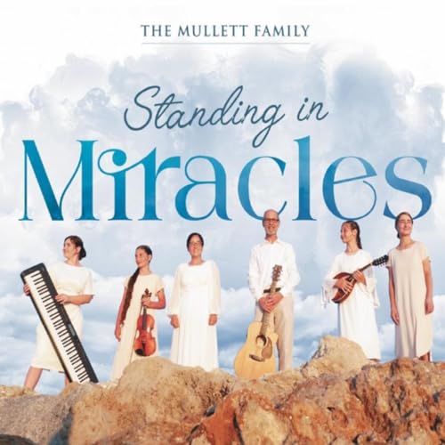 Play Standing in Miracles by The Mullett Family on Amazon Music