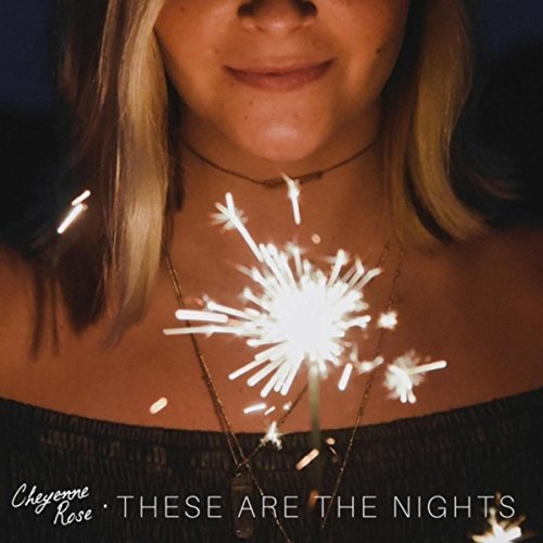 Play These Are the Nights by Cheyenne Rose on Amazon Music