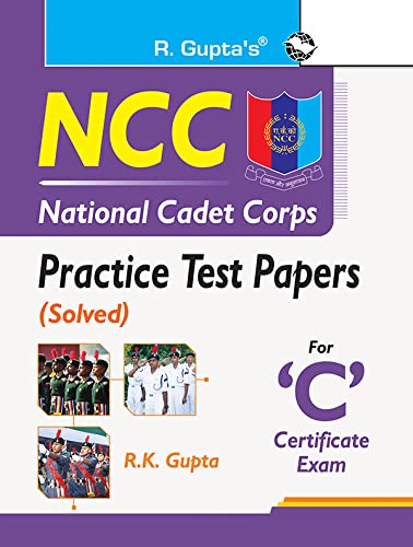 NCC : Practice Test Papers (Solved) for ‘C’ Certificate Exam : R.K ...
