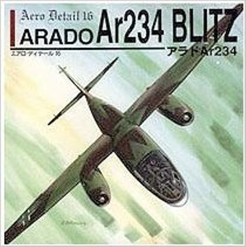 Arado Ar 234 Blitz - Aero Detail 16: Nohara Shigeru, Masatsugu Shiwaku ...