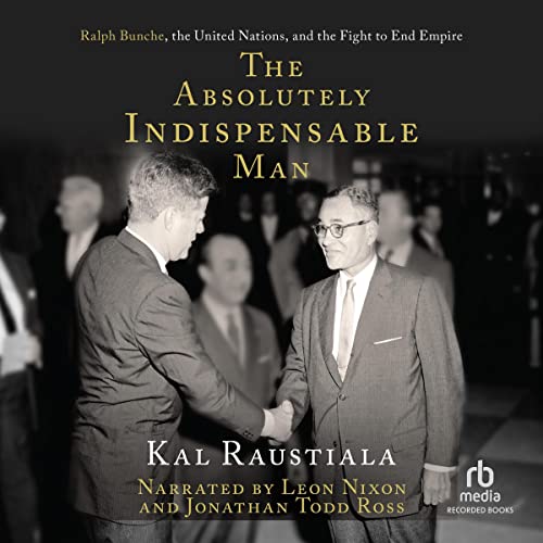 Amazon.com: The Absolutely Indispensable Man: Ralph Bunche, the United ...